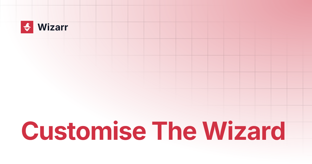 Customise The Wizard | Wizarr